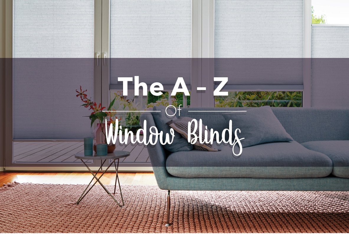 The A-Z of Window Blinds - Apollo Blinds